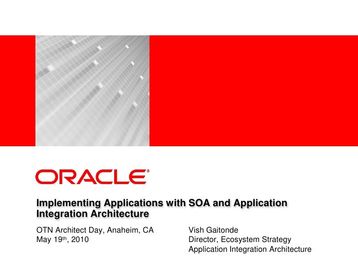 Implementing Applications with SOA and Application Integration Architecture