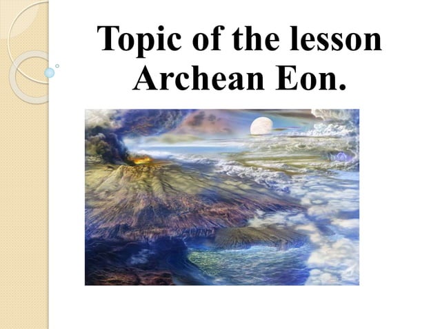 Archean eon | PPTX
