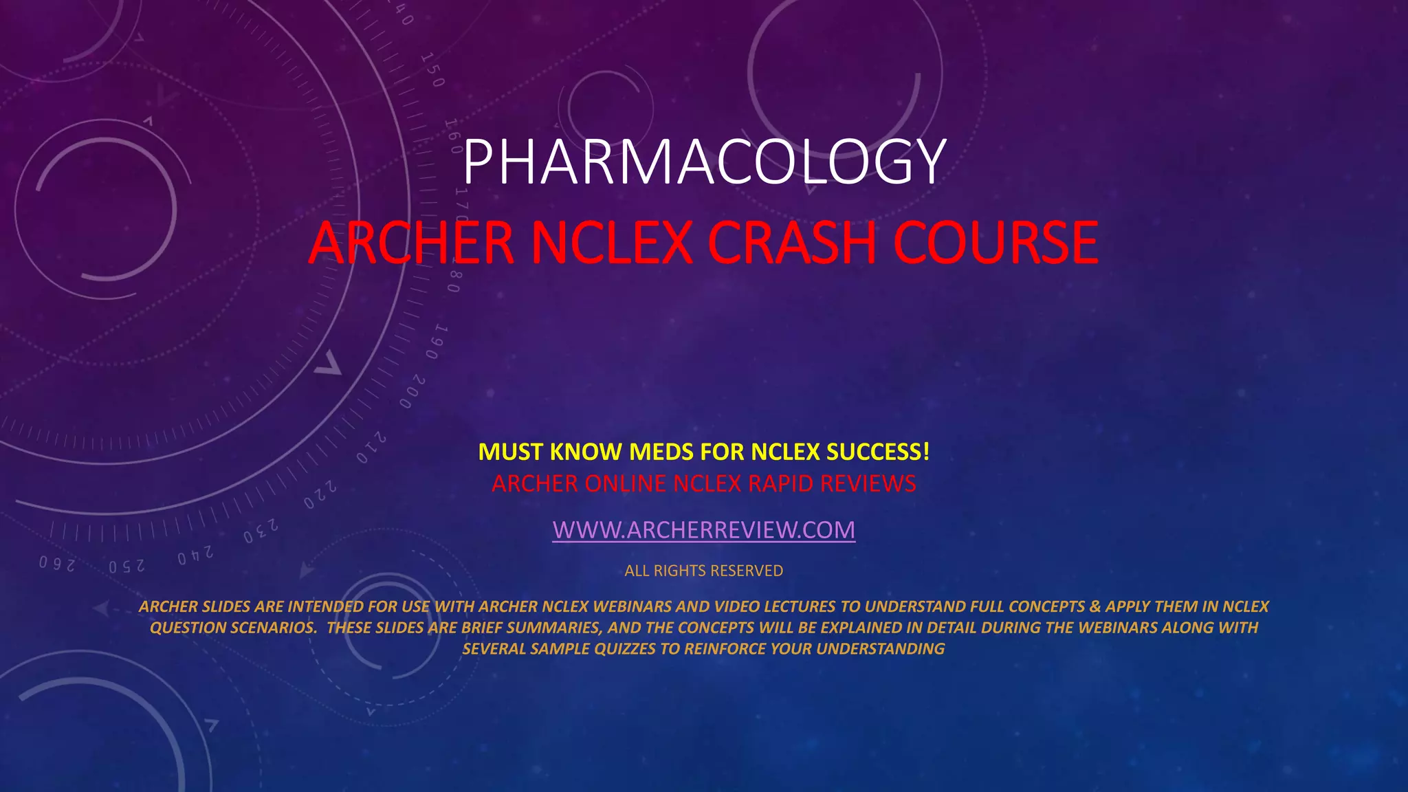 Archer NCLEX Pharmacology crash course - Webinar | PPTX