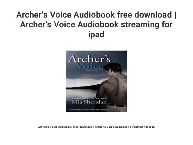 Archer's Voice Audiobook free download | Archer's Voice Audiobook ...