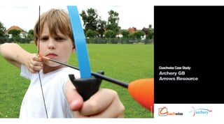 Teachers' Resource Design and Production Case Study - Archery GB | PDF | Family/Children | Genres