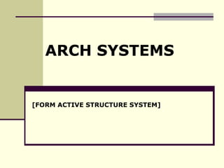 Arches - Form Active Structure System | PPT