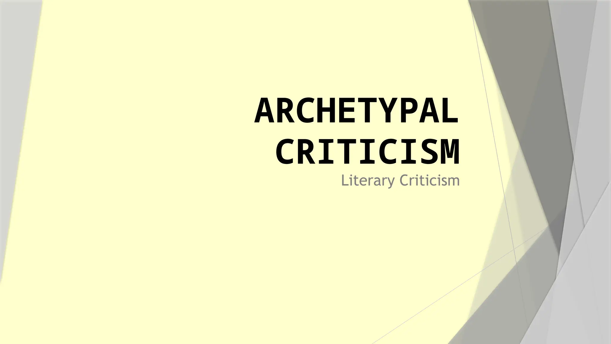 Archetypal Criticism- detailing on myths and archetypes | PPT
