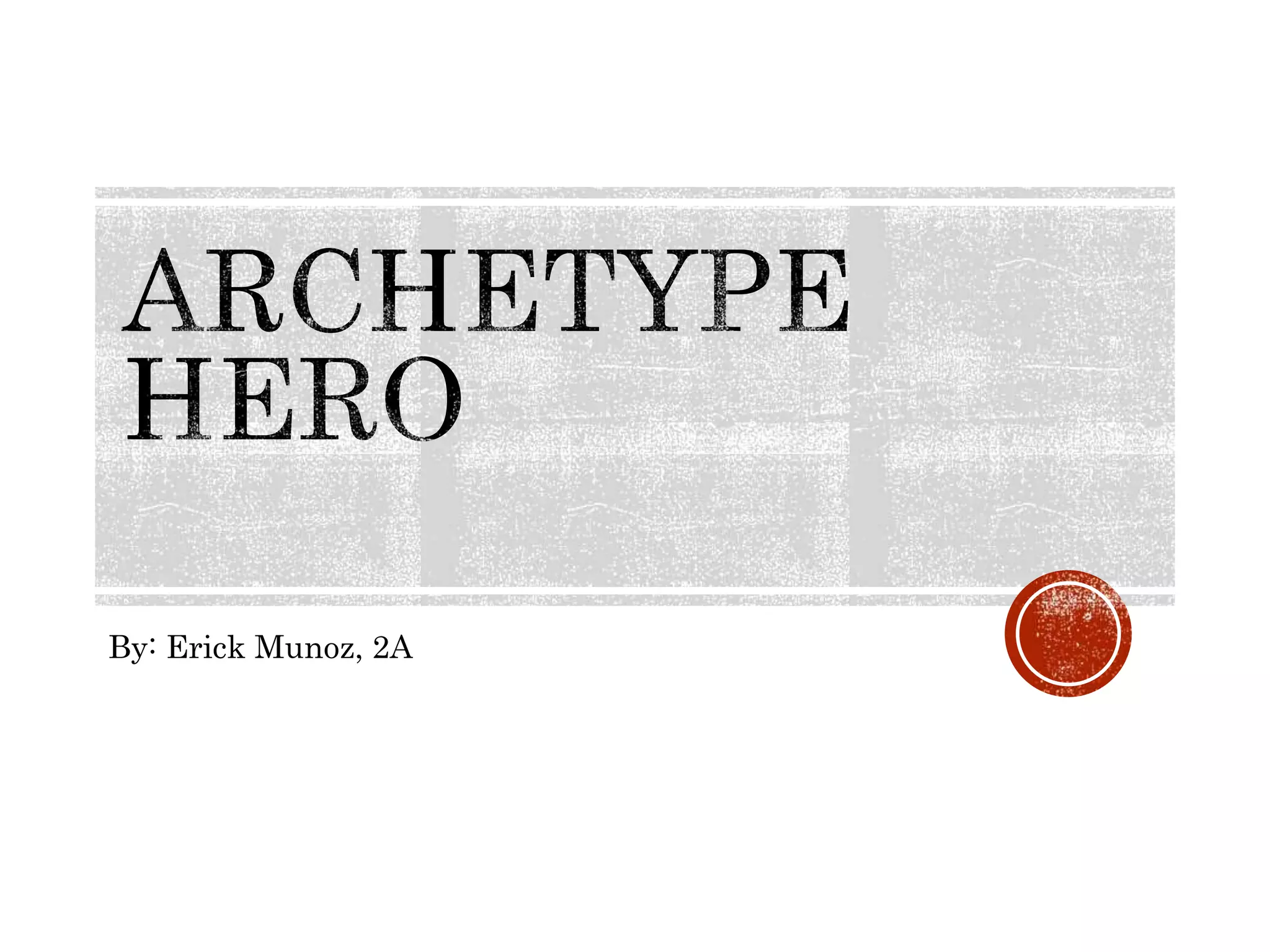 Archetype hero | PPT