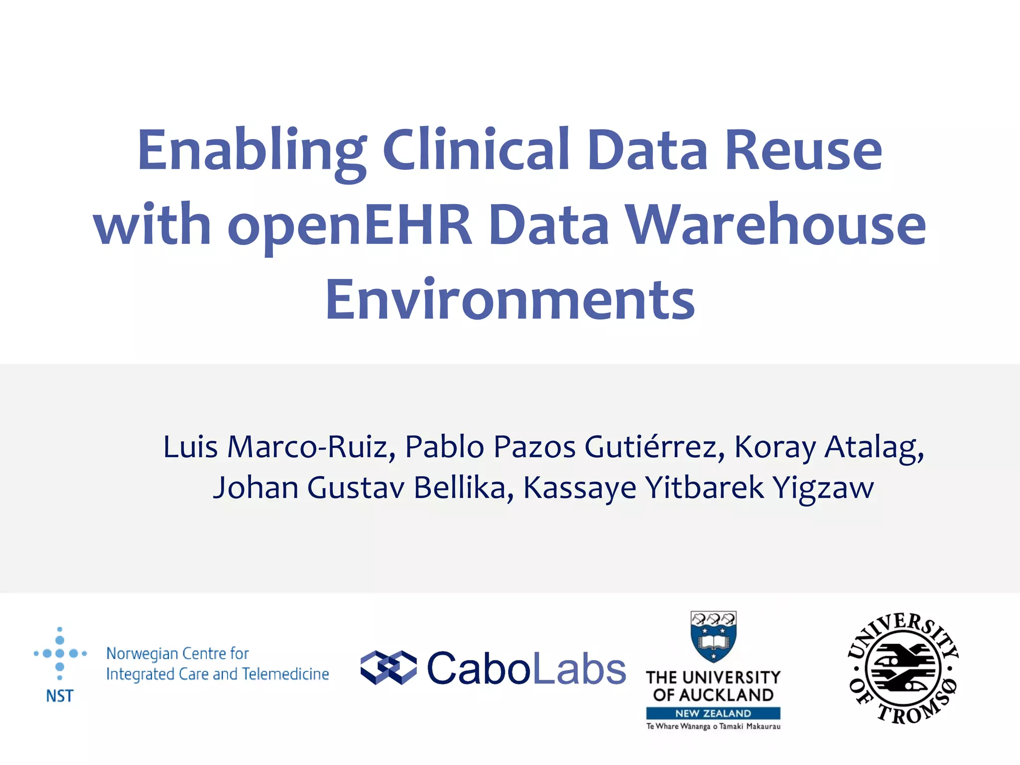 Enabling Clinical Data Reuse with openEHR Data Warehouse Environments | PPT Enabling Clinical Data Reuse with openEHR Data Warehouse Environments | PPT