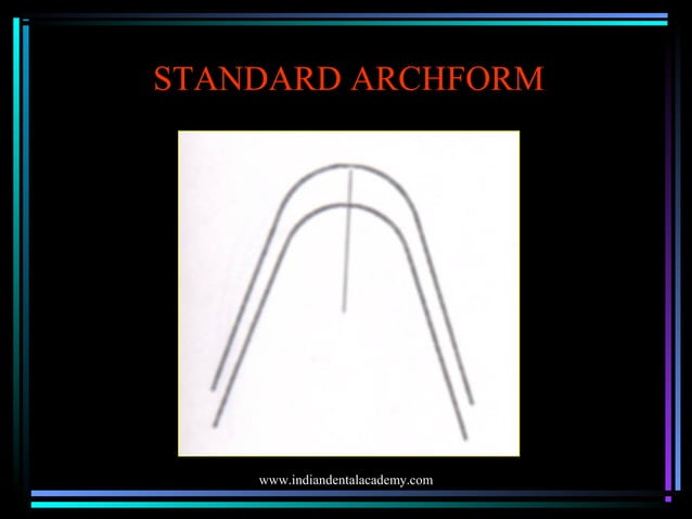 Arch forms | PPT | Dental Health | Diseases and Conditions