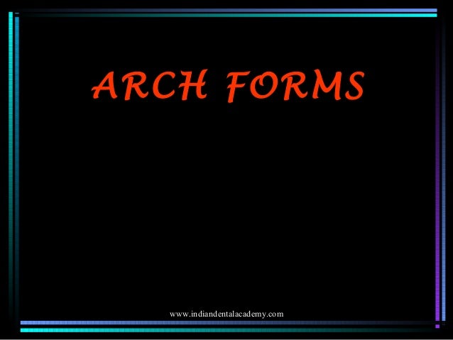 Arch forms