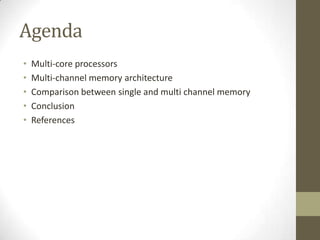 Multi-core processor and Multi-channel memory architecture | PPT