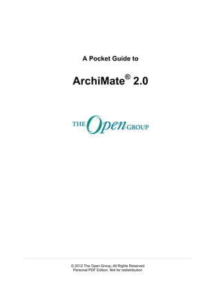 ArchiMate2.0 A Pocket Guide The Open Group, All Rights Reserved ...