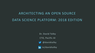 Architecting an Open Source AI Platform 2018 edition | PPT