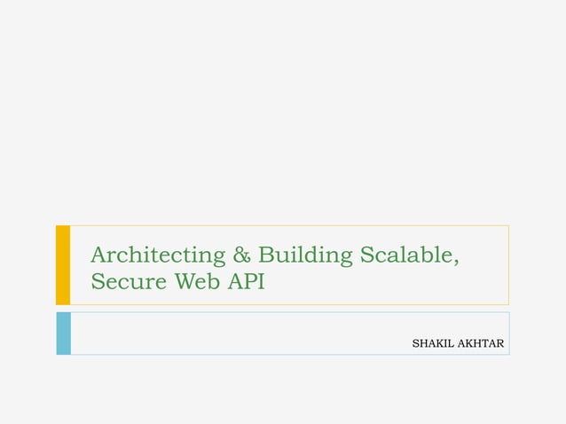 Architecting Andbuilding Scalable Secure Web Api Ppt