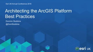 Architecting the ArcGIS Platform | PPT