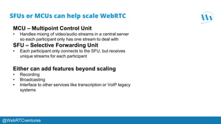 Architecting your WebRTC application for scalability, Arin Sime | PPT