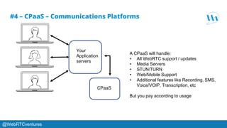 Architecting your WebRTC application for scalability, Arin Sime | PPT