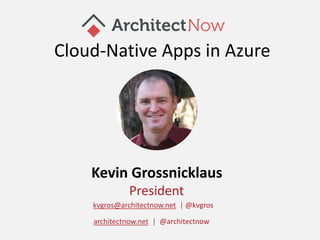 ArchitectNow - Designing Cloud-Native apps in Microsoft Azure | PPT