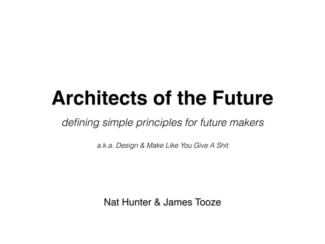 Nat Hunter & James Tooze - Architects of the Future | PPT