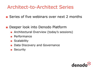 Denodo Data Virtualization Platform: Overview (session 1 from Architect ...
