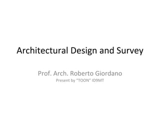 Architectural Design and Survey | PPT