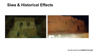 Historical Effects and Siwan Traditional Architecture | PPTX