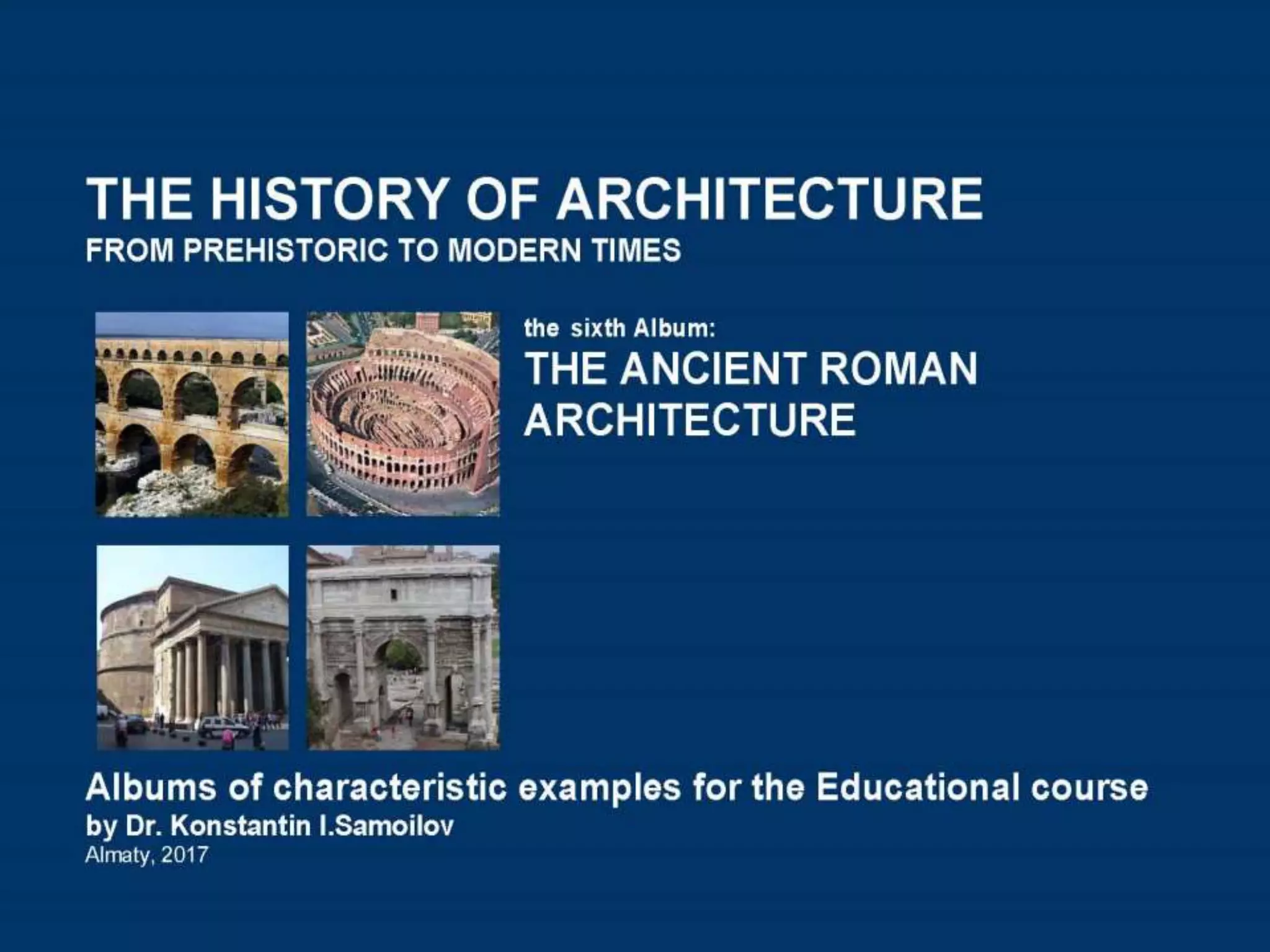 THE ANCIENT ROMAN ARCHITECTURE / The history of Architecture from ...