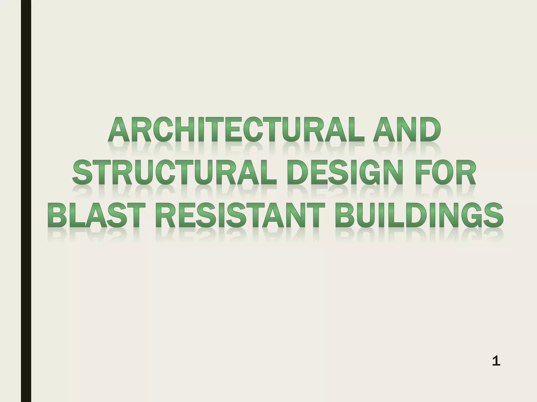 Architectural and structural design for blast resistant buildings | PPTX
