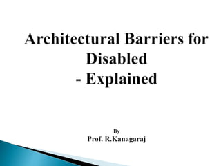 Architectural barrier for Disabled people | PPTX