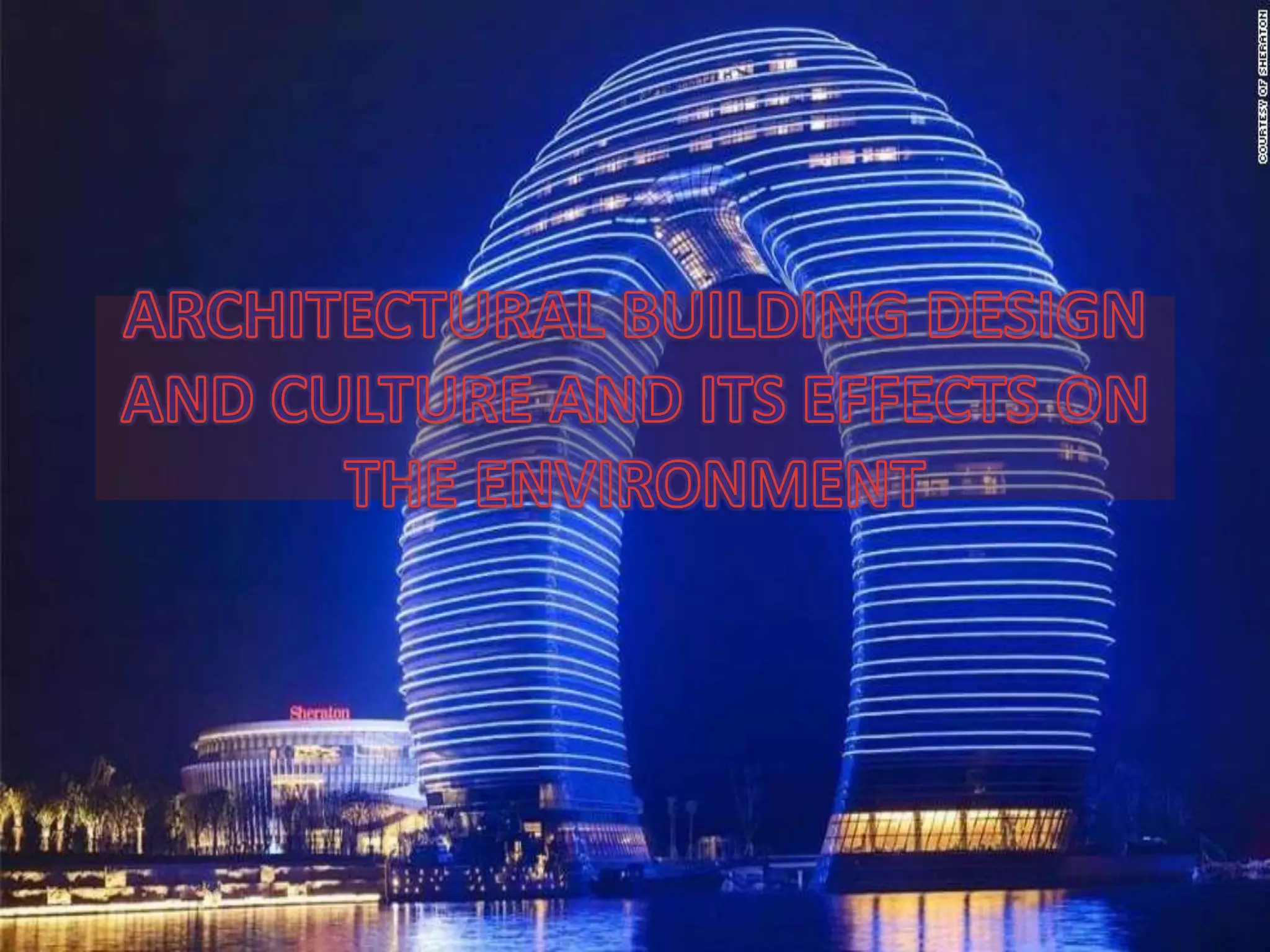Architectural building design and culture and its effects | PPT