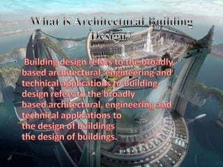 Architectural building design and culture and its effects | PPTX