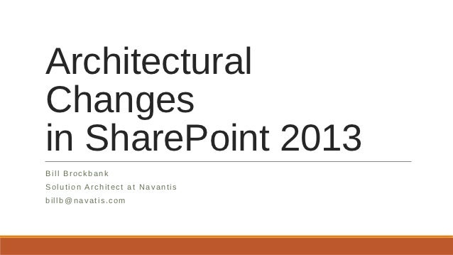 Architectural changes in SharePoint 2013