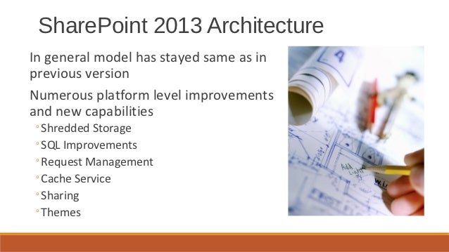 Architectural changes in SharePoint 2013