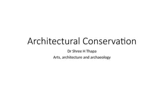 Architectural Conservation Introduction.pptx