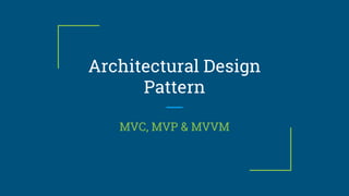Architectural Design Pattern: Android | PPTX