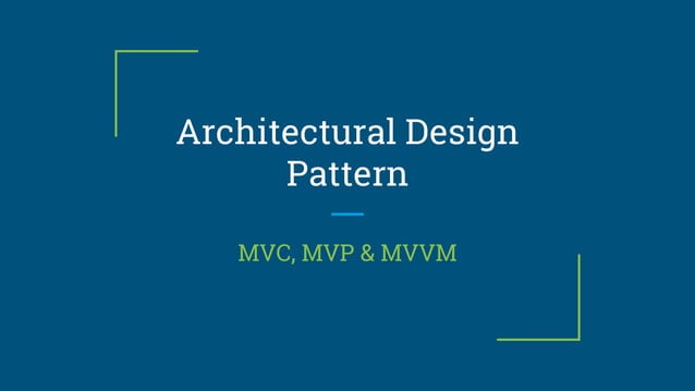 Architectural Design Pattern: Android | PPTX | Web Development | Internet