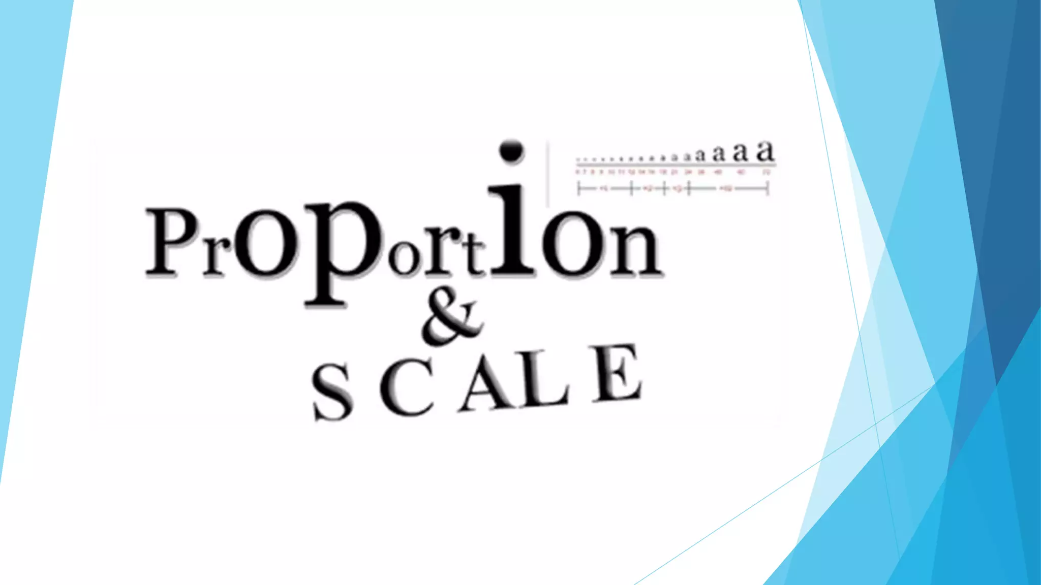 PROPORTION AND SCALE | PPT