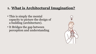 Architectural imagination Presentation.pptx