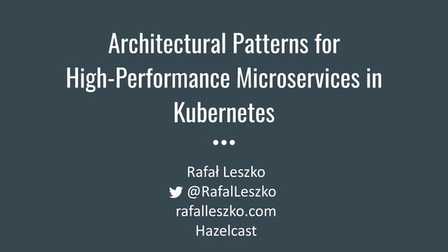 Architectural patterns for high performance microservices in kubernetes ...