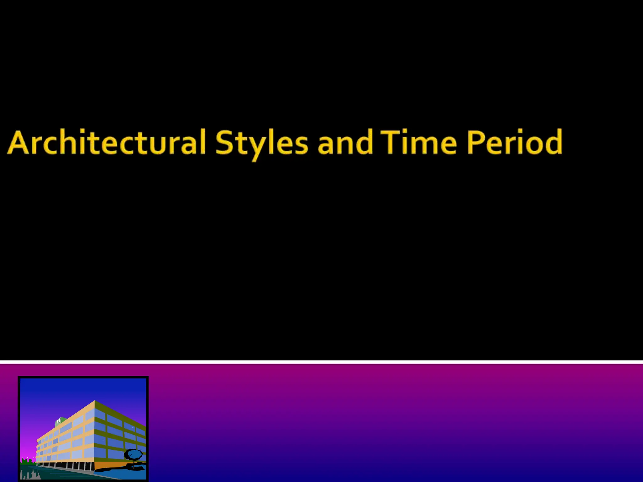 Architectural periods arch time period.pptx