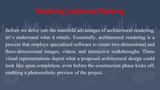 Architectural Rendering_ Unleashing A Multitude of Advantages.pptx