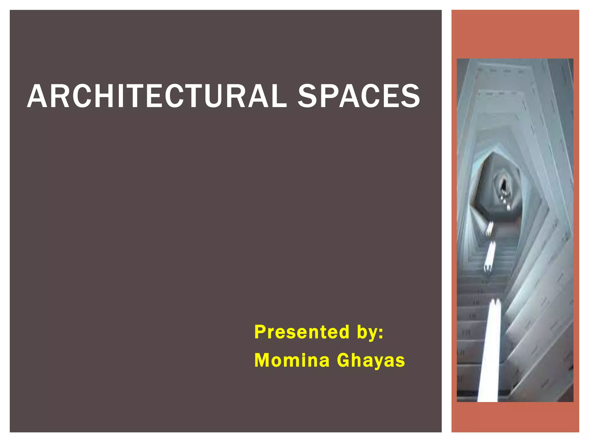 Architectural spaces | PPTX