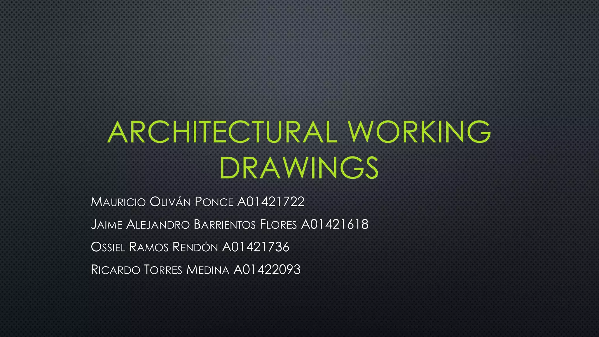 Architectural working drawings | PPTX