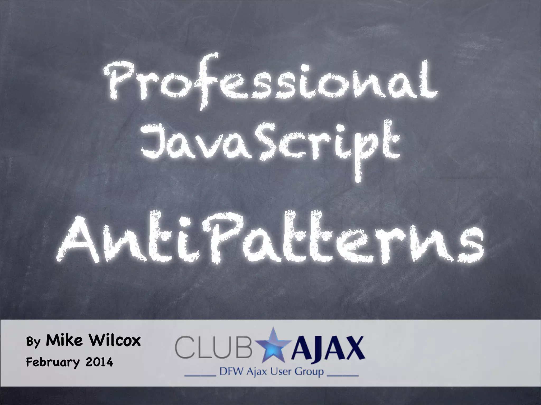 Professional Javascript Antipatterns Ppt 