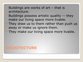 ARCHITECTURE: Introduction yo humanities pptx | PPT