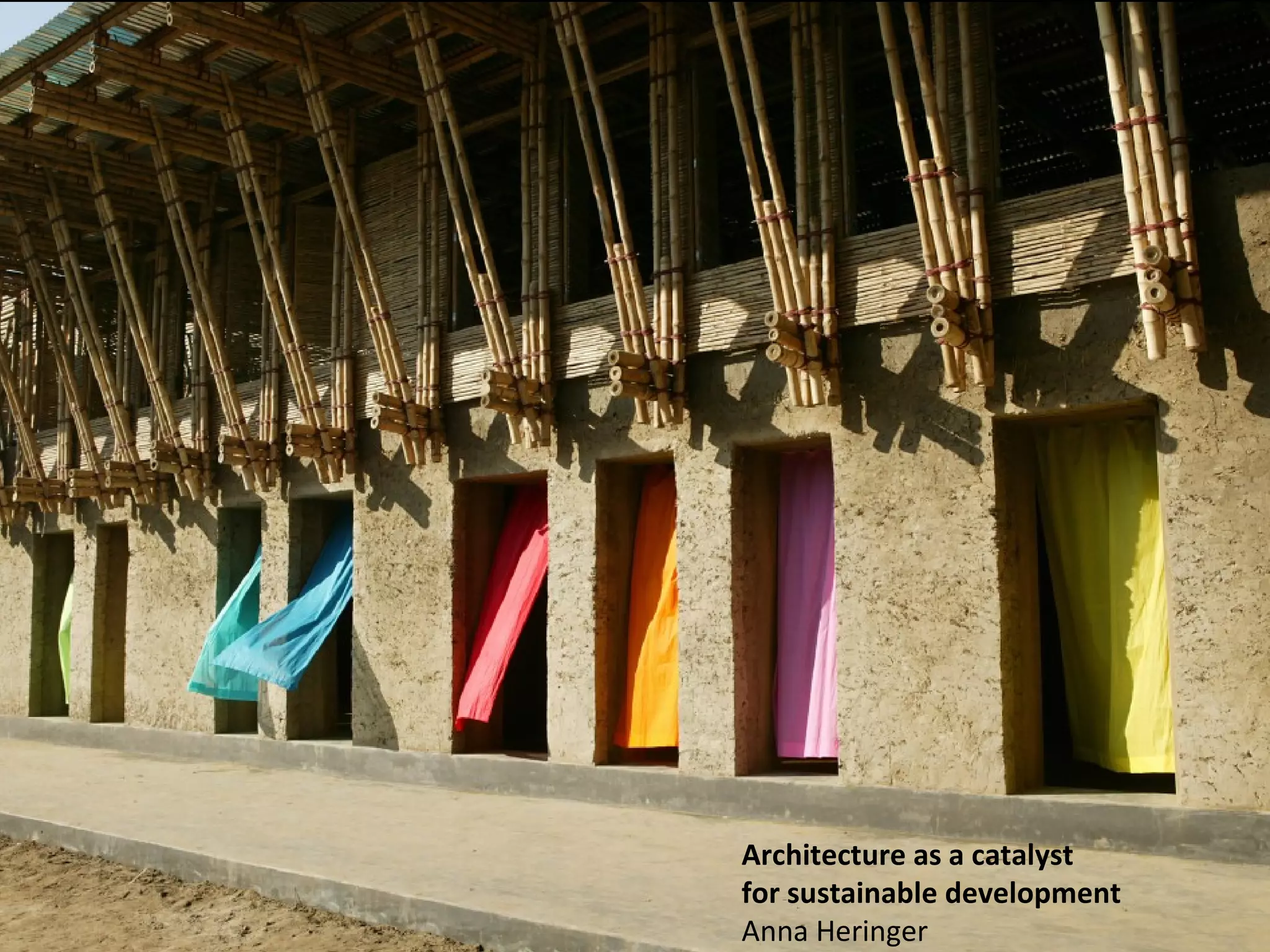 Architecture as a Catalyst for Sustainable Development, Anna HERINGER ...