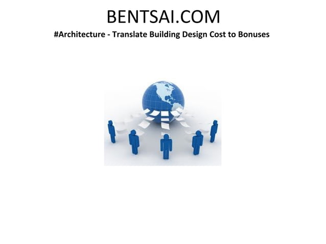 #Architecture - translate building design cost to bonuses | PPT