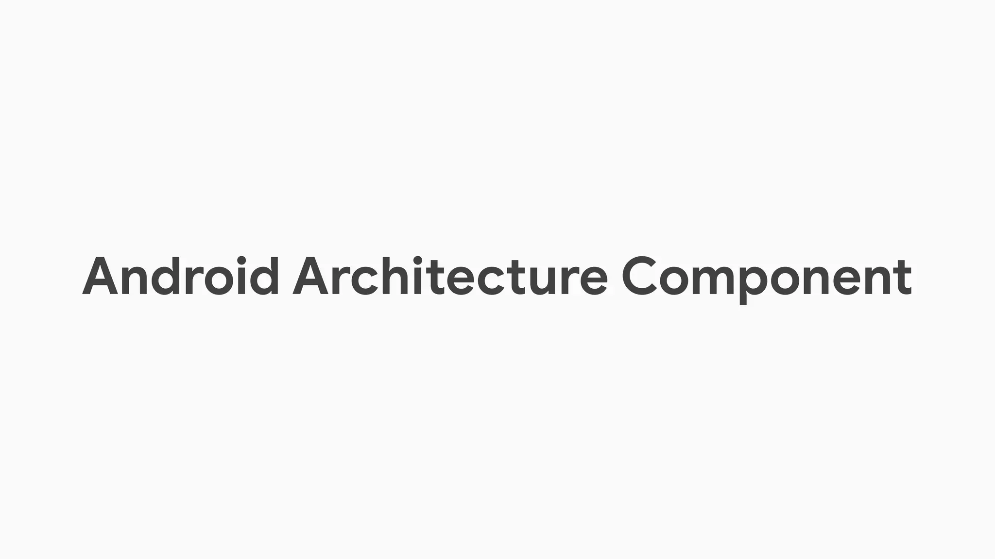 Android Architecture Component In Real Life Ppt