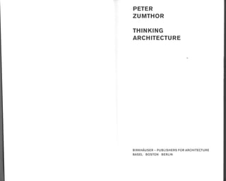 Peter Zumthor Thinking Architecture
