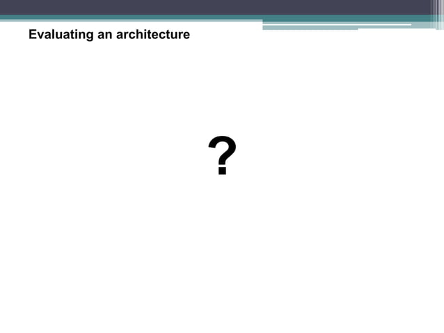 Architecture evaluation | PPT