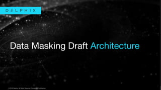 Architecture_Masking_Delphix.pptx