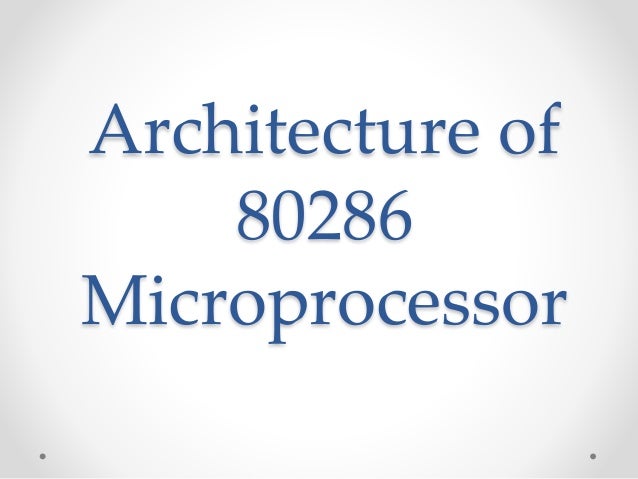 Architecture of 80286 microprocessor