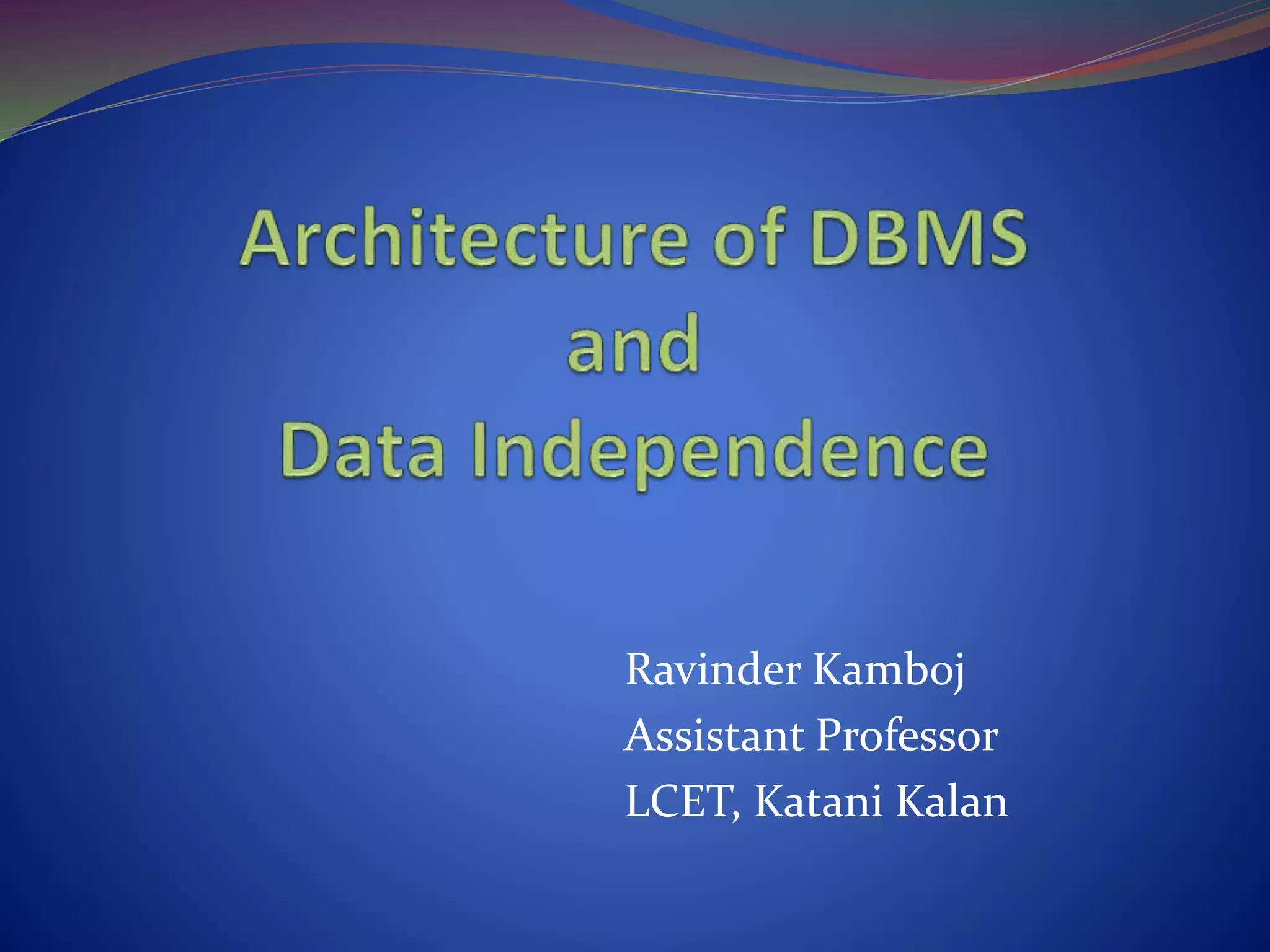 Architecture of dbms(lecture 3) | PPT Architecture of dbms(lecture 3) | PPT